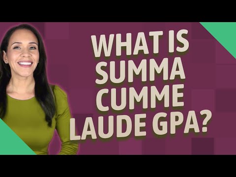 What is Summa Cumme laude GPA?