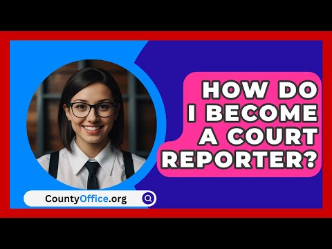 How Do I Become A Court Reporter? - CountyOffice.org