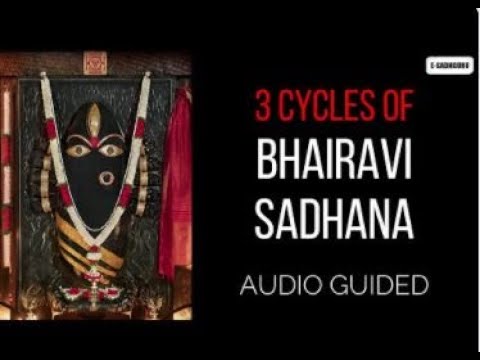 3 cycles of Bhairavi Sadhana | Audio Guided | Sadhguru | Linga Bhairavi