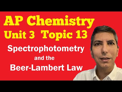 Spectrophotometry and the Beer-Lambert Law - AP Chem Unit 3, Topic 13