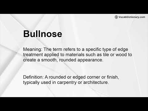 Bullnose Meaning