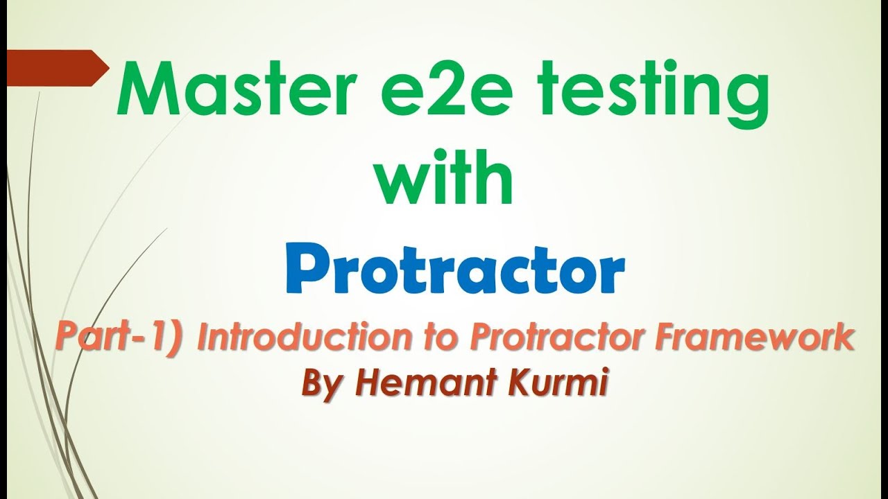 Learning e2e Testing With Protractor: Part 1 Introduction to Protractor Framework