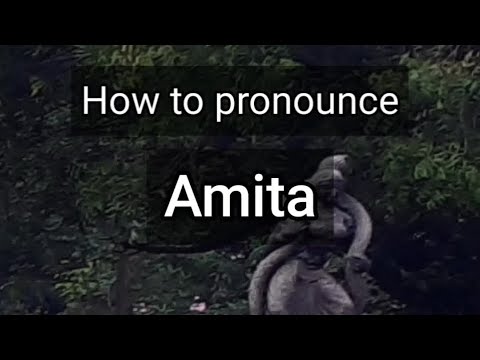 How to Pronounce Amita