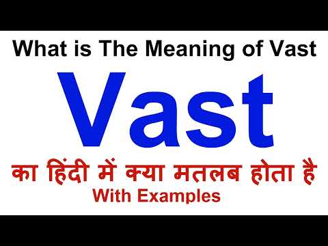 Vast Meaning in Hindi | Vast Definition | Vast Ka Matlab Kya Hota Hai | Vast in Hindi