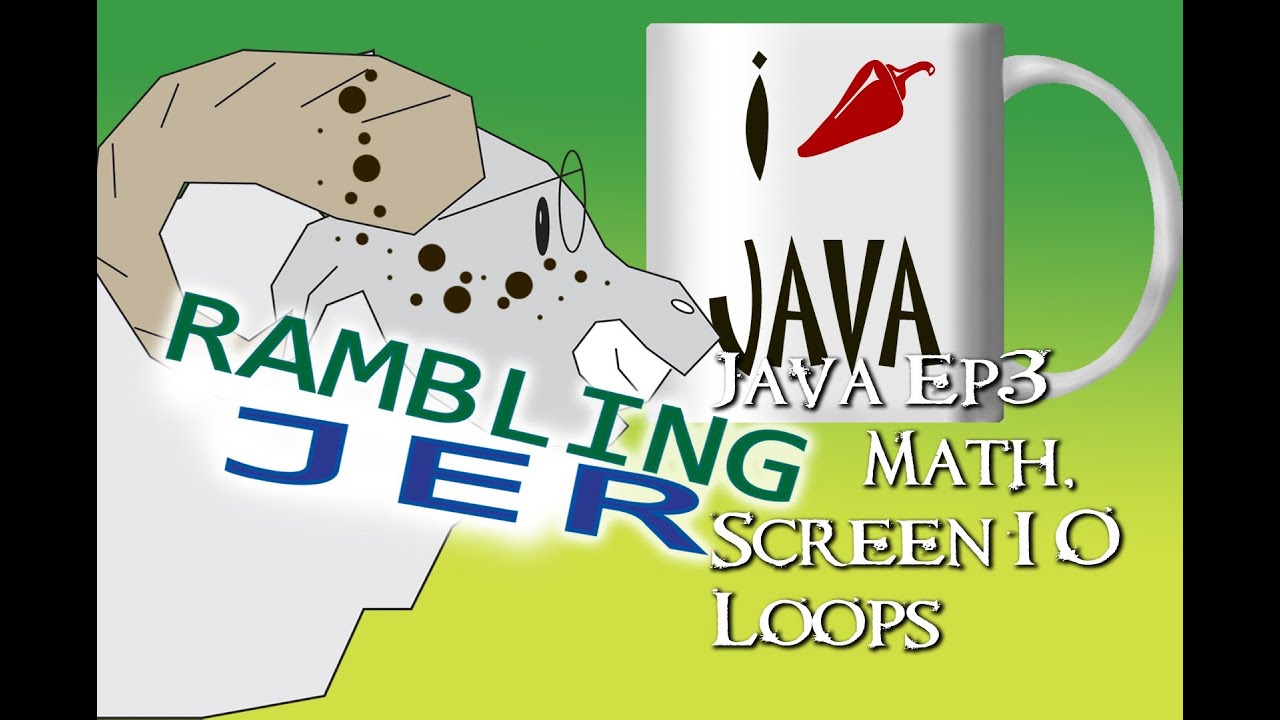 Let's Learn Java! Ep3 Math, Screen I/O, and Loops