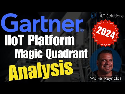 Gartner IIoT Platform Magic Quadrant 2024 Analysis w/ Walker Reynolds