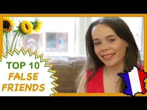 TOP 10 FRENCH-ENGLISH FALSE FRIENDS - French Mistakes English Speakers Make