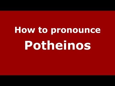 How to pronounce Potheinos (French/France) - PronounceNames.com