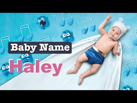 Haley - Girl Baby Name Meaning, Origin and Popularity