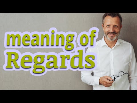 Regards | Meaning of regards 📖