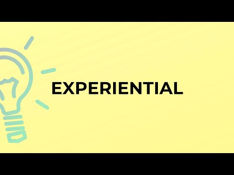 What is the meaning of the word EXPERIENTIAL?