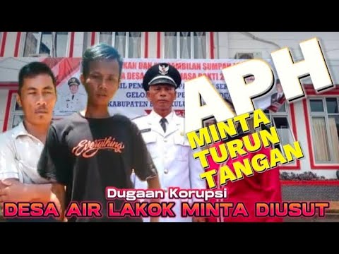 Disinyalir Dugaan Korupsi Dana Desa Air Lakok Berbuntut Panjang