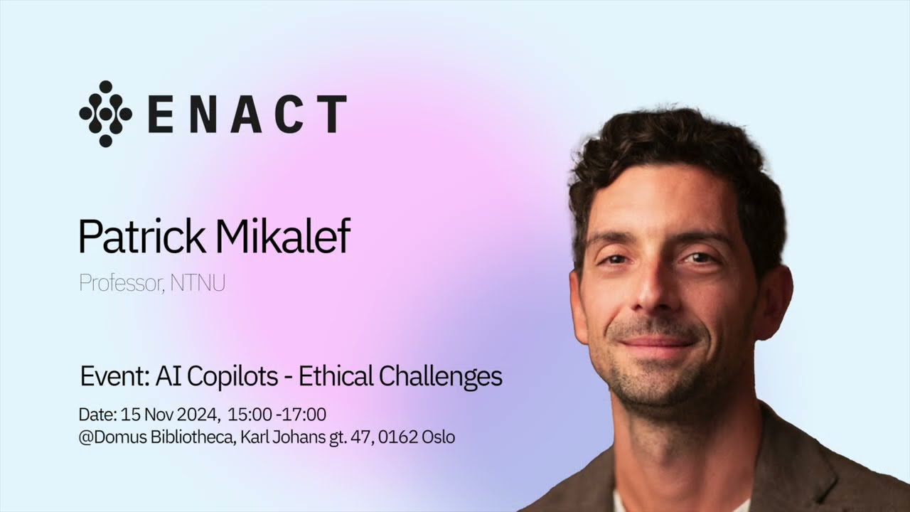 Patrick Mikalef - Ethical reflections from Co-Pilot project at NTNU
