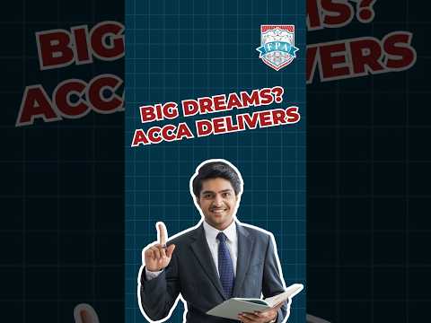Big Dreams ? ACCA Delivers