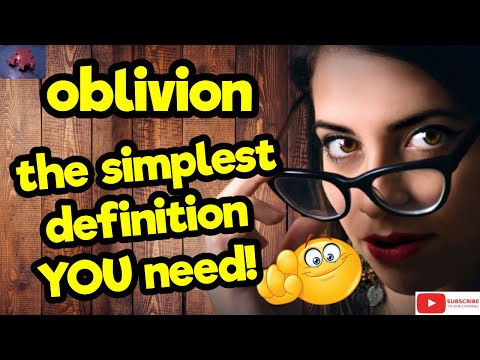 OBLIVION. The simplest definition YOU need!! #tellsvidetionary™