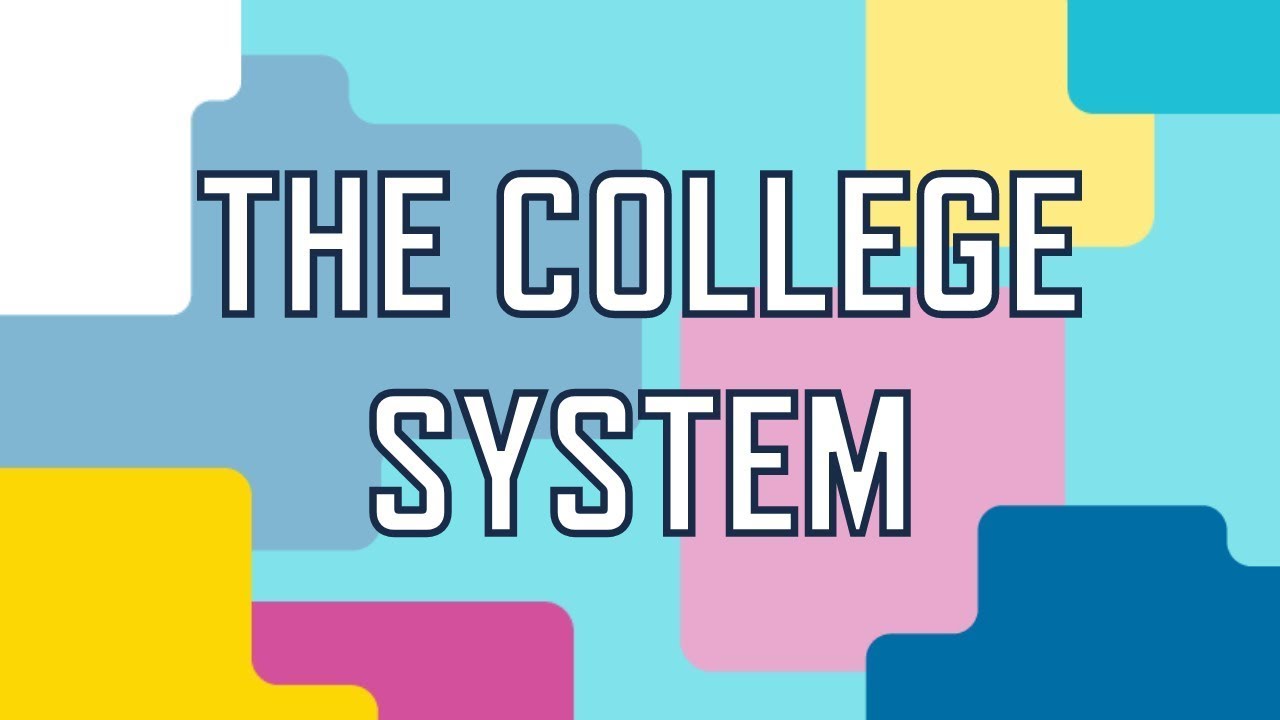 The College System