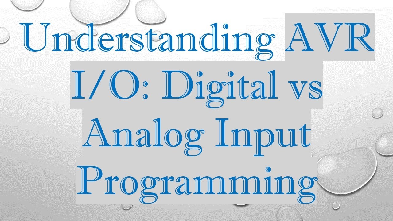 Understanding AVR I/O: Digital vs Analog Input Programming