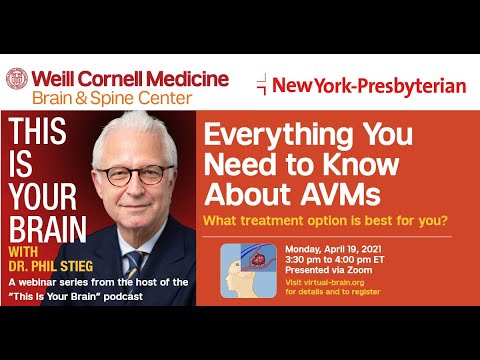 This Is Your Brain With Dr. Phil Stieg: AVMs (What treatment option is best for you?)