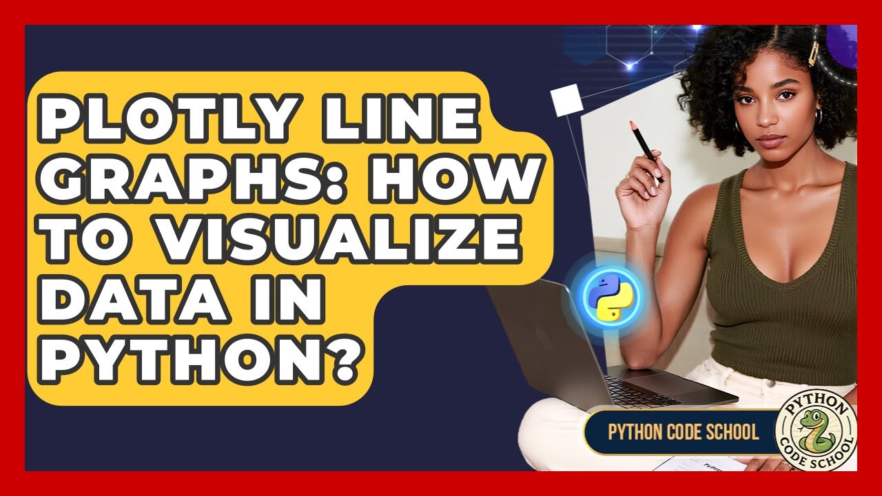 Plotly Line Graphs: How To Visualize Data In Python? - Python Code School