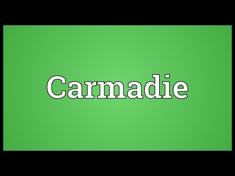 Carmadie Meaning