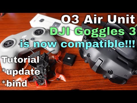 DJI O3 Air Unit is Now Compatible with the DJI Goggles 3... Finally! This is how to do it