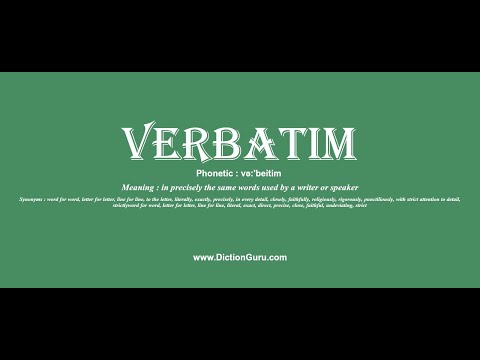 How to Pronounce verbatim with Meaning, Phonetic, Synonyms and Sentence Examples