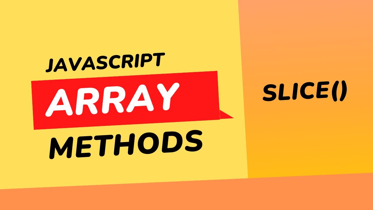 Javascript Slice Array Method with Explaned Examples