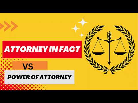 ATTORNEY IN FACT VS POWER OF ATTORNEY 2022