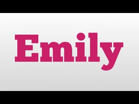 Emily meaning and pronunciation