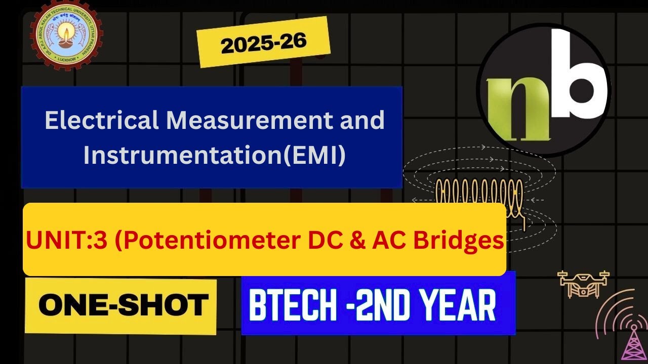 EMI || UNIT 3 || ONE SHOT || POTENTIOMETER DC & AC BRIDGES || AKTU || NEWBERT || 2025-26 EXAM