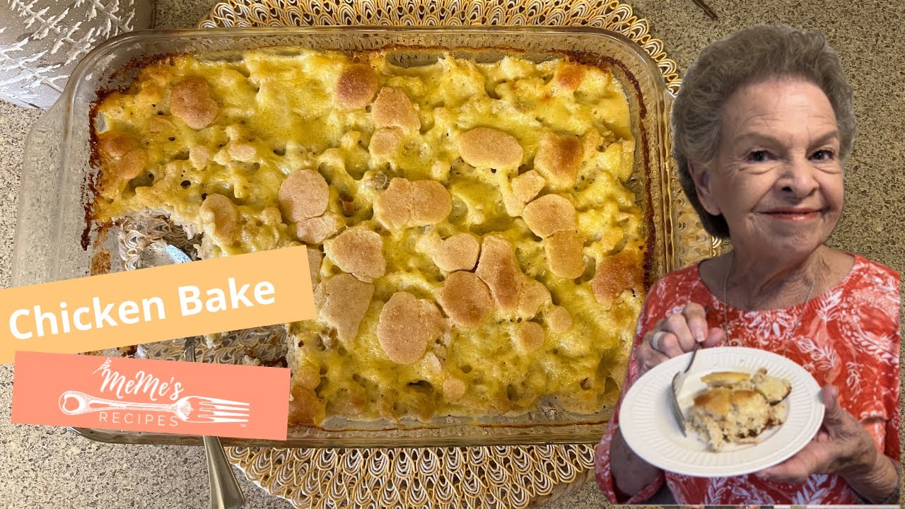 MeMe's Recipes | Chicken Bake Video