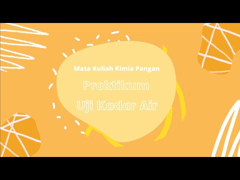 Praktikum Kimia Pangan Uji Kadar Air