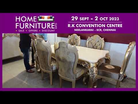 HOME FURNITURE EXPO 29th Sept - 2nd Oct 2023 @R.K Convention Centre, Neelankarai - ECR, Chennai