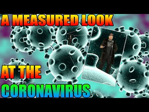 A Measured Look At The CORONAVIRUS