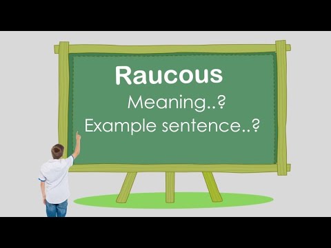 Raucous meaning in Urdu | Raucous with sentence example |How to pronounce Raucous
