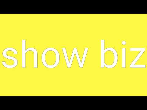 Show Biz Definition & Meaning