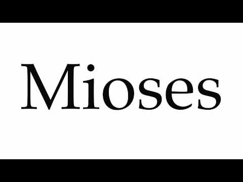 How to Pronounce Mioses