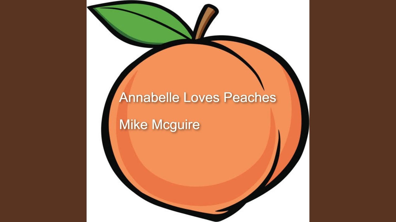 Annabelle Loves Peaches