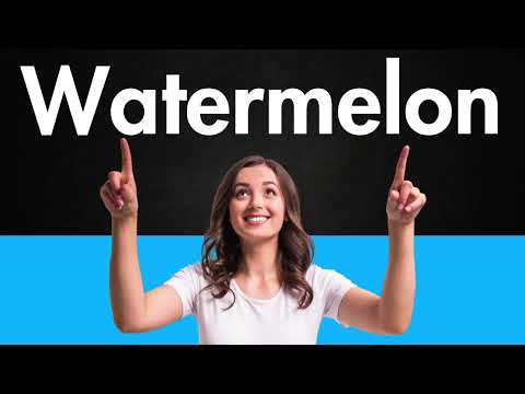 How to Pronounce Watermelon (Correctly)