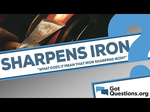 What does it mean that iron sharpens iron?