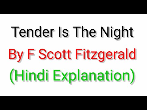 Tender Is The Night By F Scott Fitzgerald (Explanation In Hindi)