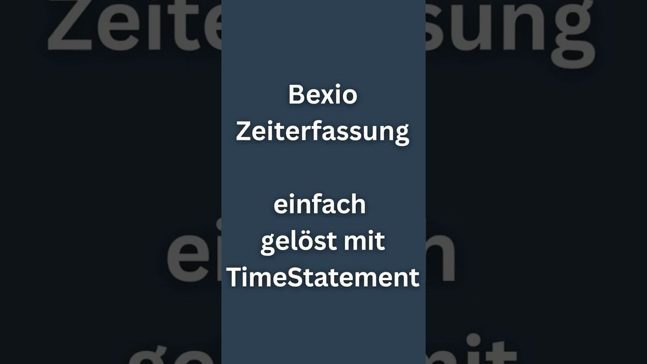 Bexio Zeiterfassung mit TimeStatement einfach lösen