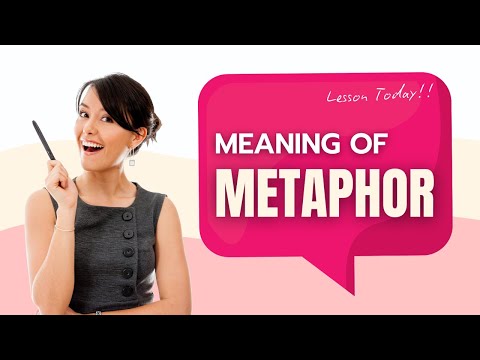 Meaning of Metaphor: What Is Metaphor and Definition Of Metaphor? YOU SHOULD KNOW!!