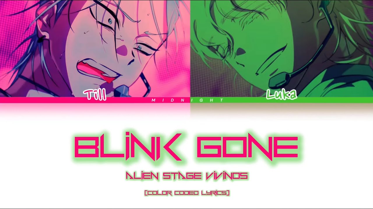 ALIEN STAGE//BLINK GONE lyrics