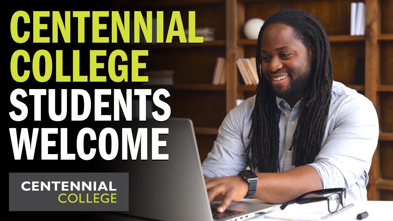 Centennial College Students Welcome