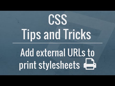 CSS Tips and Tricks: Add External URLs to Print Stylesheets