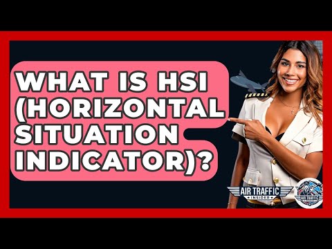 What Is HSI (Horizontal Situation Indicator)? - Air Traffic Insider
