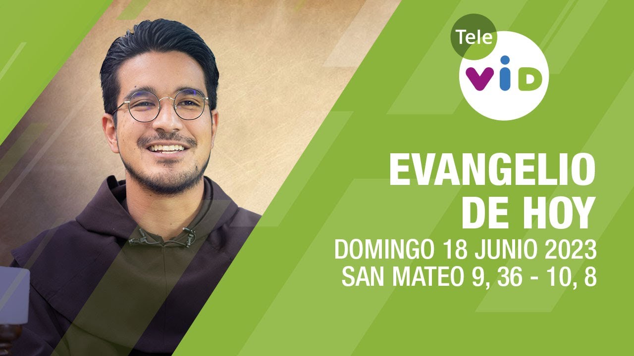 El evangelio de hoy Domingo 18 Junio de 2023 📖 Lectio Divina - Tele VID