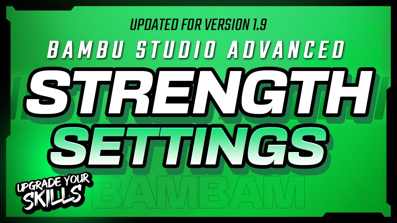 Advanced Strength Settings in Bambu Studio No Fluff Explanation