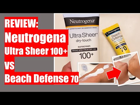 REVIEW: Neutrogena Ultra Sheer Dry Touch SPF 100+ VS Beach Defense SPF70 Sun Screen Lotion COMPARED